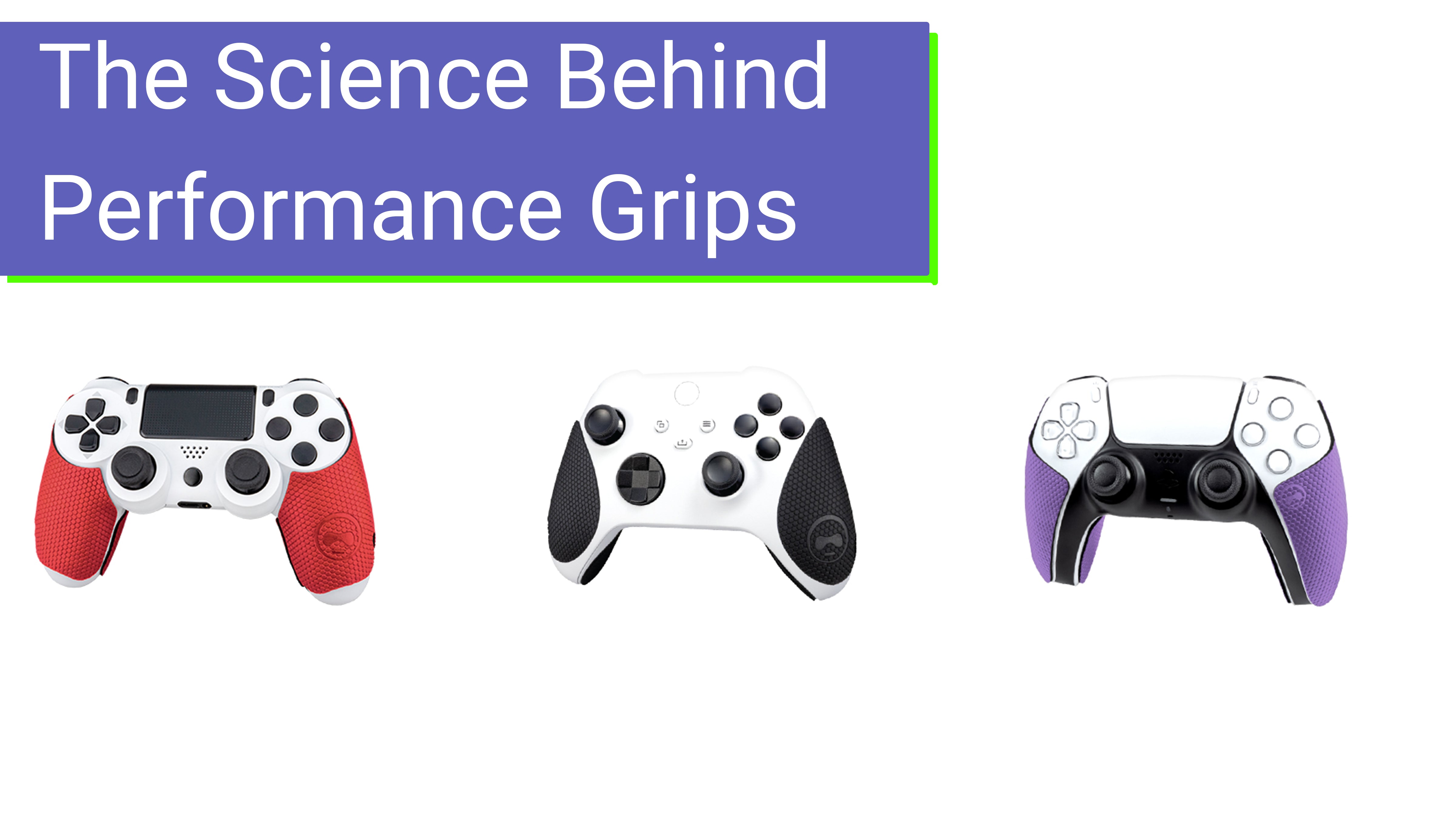 Science Behind Performance Grips – KontrolFreek